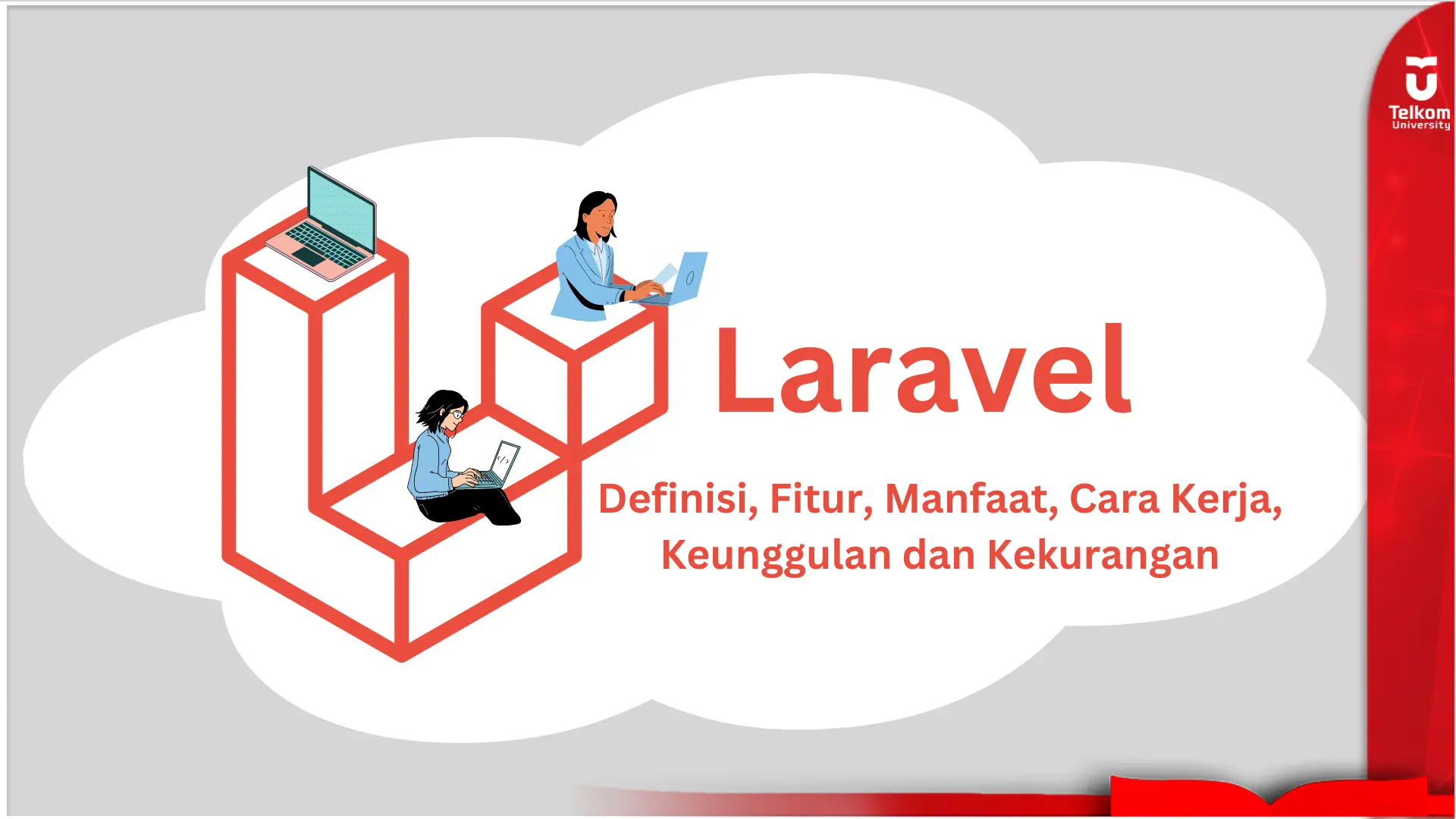 Laravel: Definition, Features, Benefits, How it Works and Advantages - Universitas Telkom Jakarta