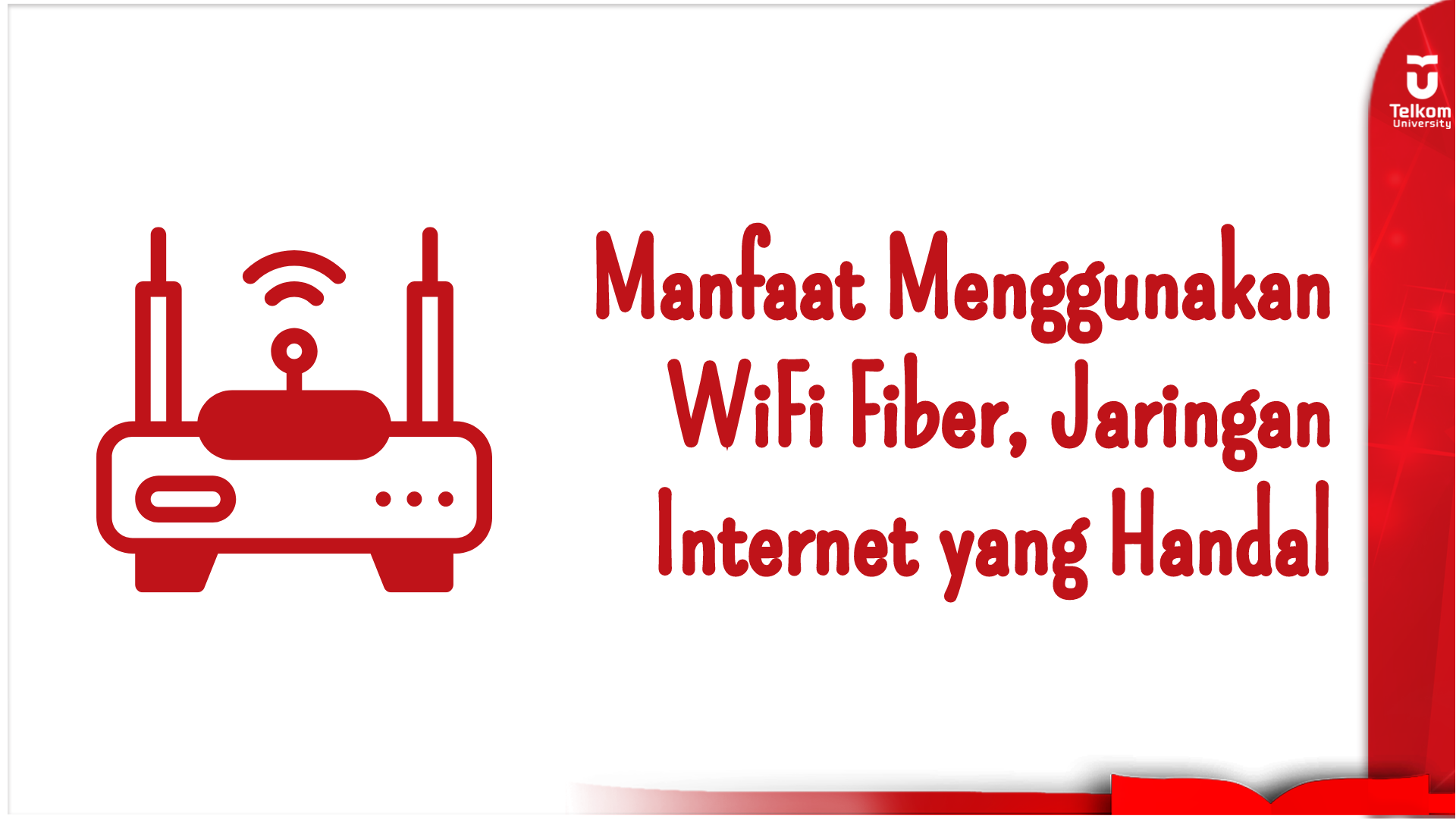 Manfaat Menggunakan WiFi Fiber, Jaringan Internet yang Andal - Universitas Telkom Jakarta